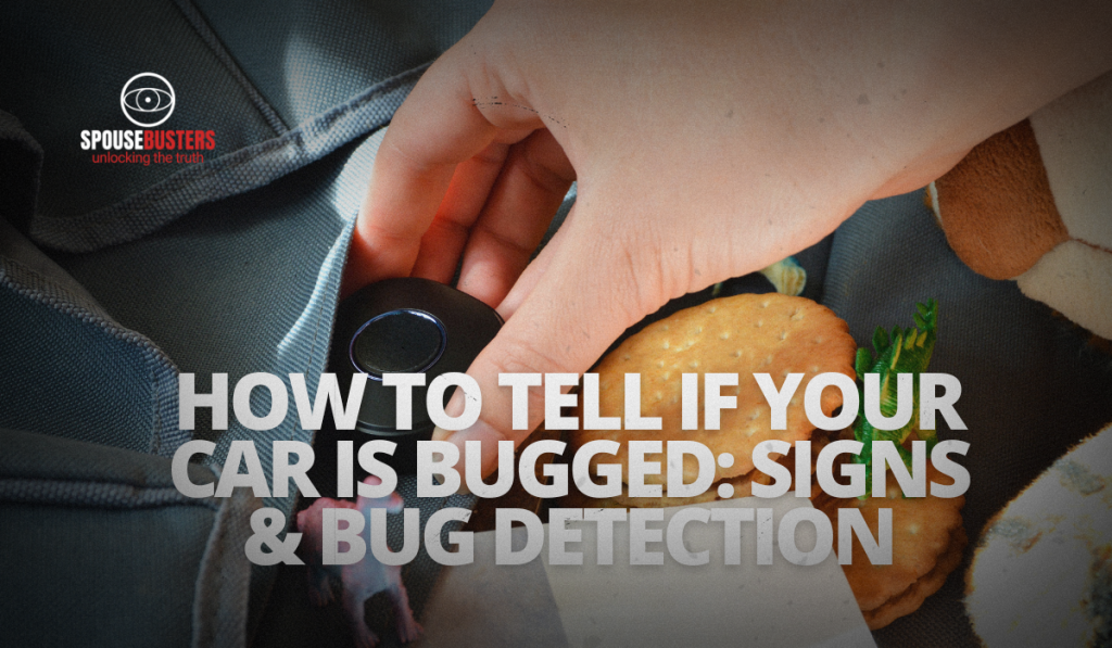 How to Tell If Your Car Is Bugged | Signs & Bug Detection
